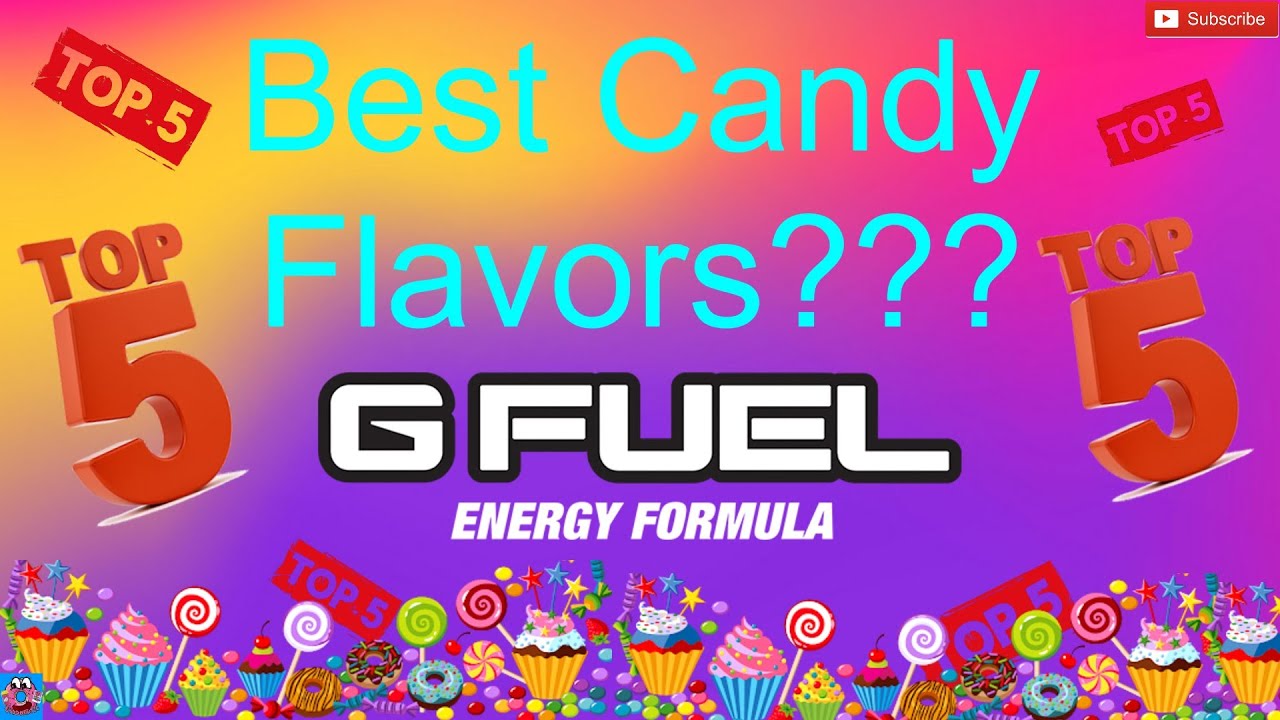 Top 5 BEST GFUEL Sweet/Candy Flavors!?!?! - YouTube