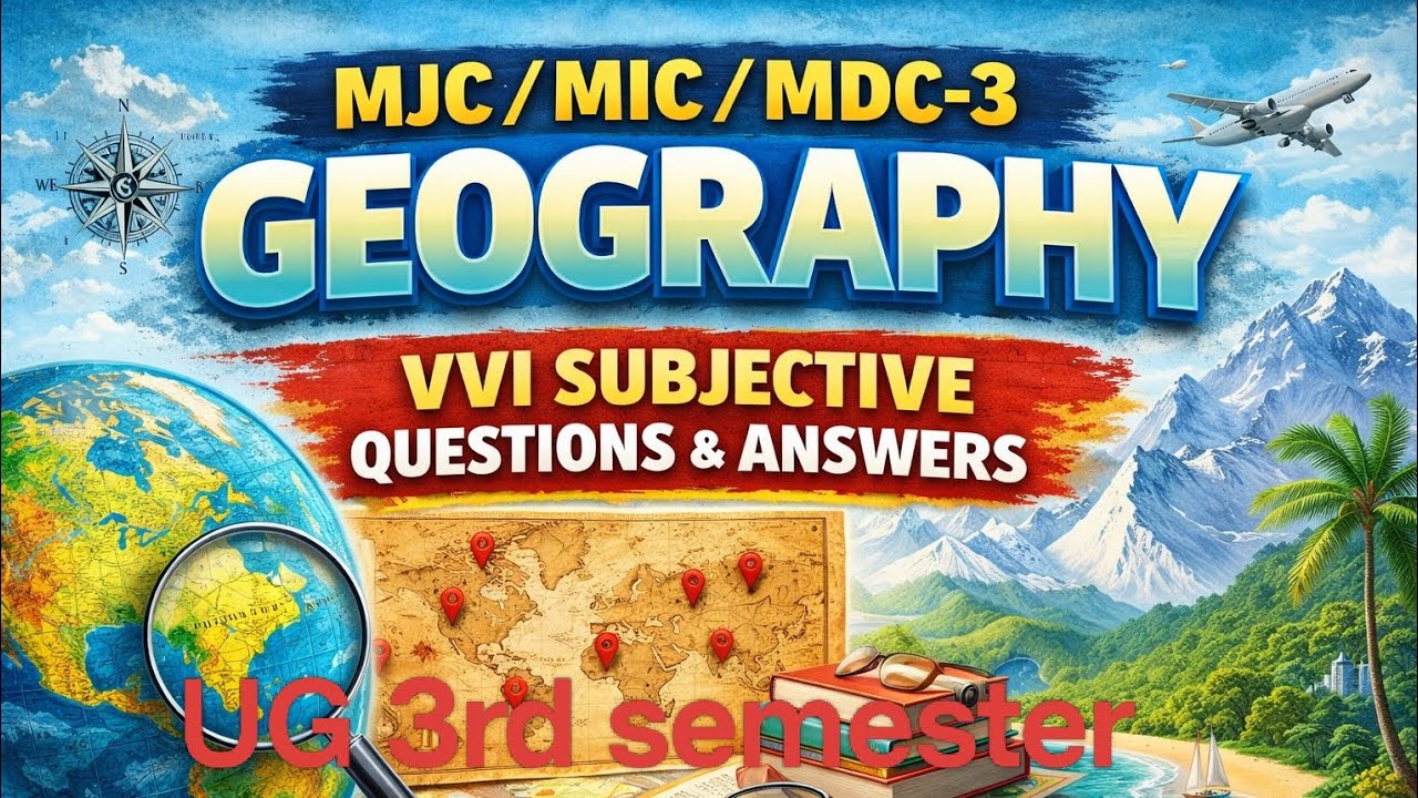 MJC/MIC/MDC-3 Geography VVI subjective questions UG 3rd semester - YouTube
