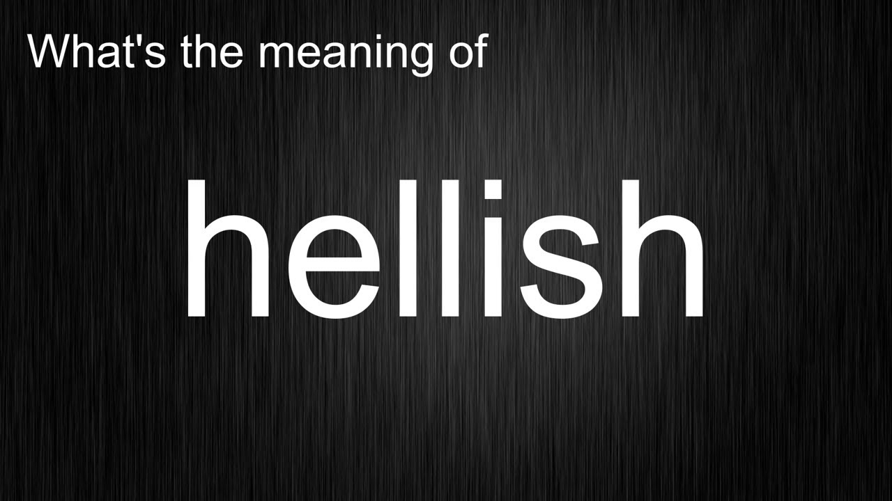Demystifying "hellish" - Master English Pronunciation and Usage - YouTube