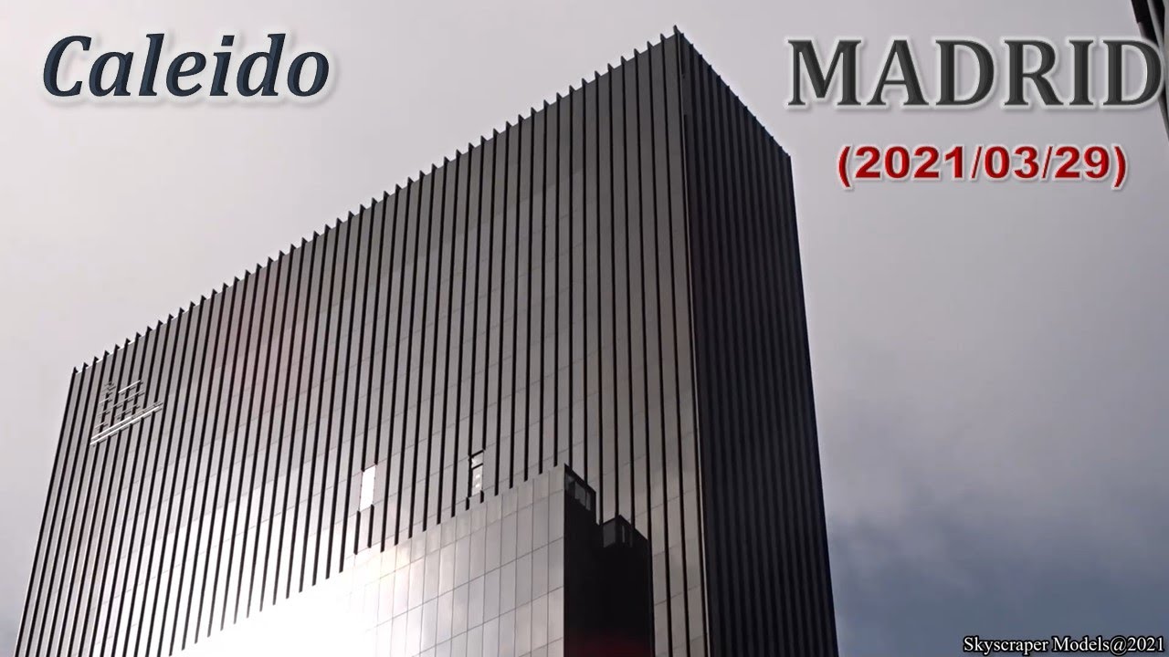 🏬 Madrid Buildings 🏬 Caleido (2021/03/29) - YouTube