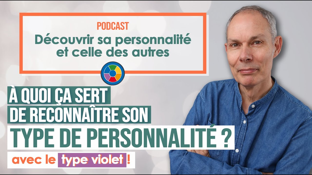 A quoi cela sert de connaître son type de personnalité ComColors : On ...