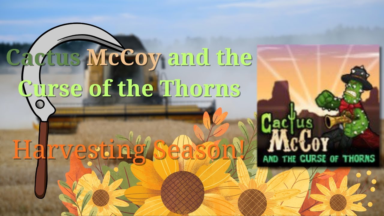 Cactus McCoy and the Curse of the Thorns!| Harvesting Season - YouTube