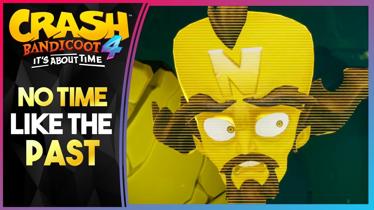 NO TIME LIKE THE PAST - Cutscene - Crash Bandicoot 4: It's About Time ...