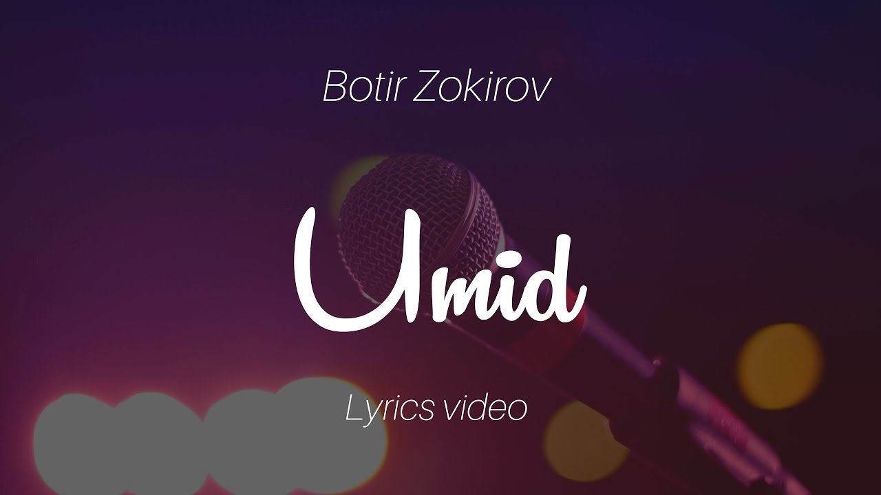 Botir Zokirov - Umid (lyrics) - YouTube