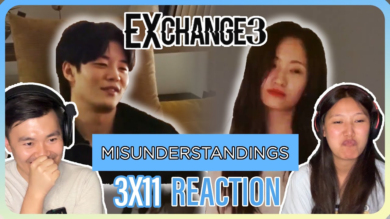 CONFRONTING YOUR EX - EXchange 3 Episode 11 Reaction - YouTube
