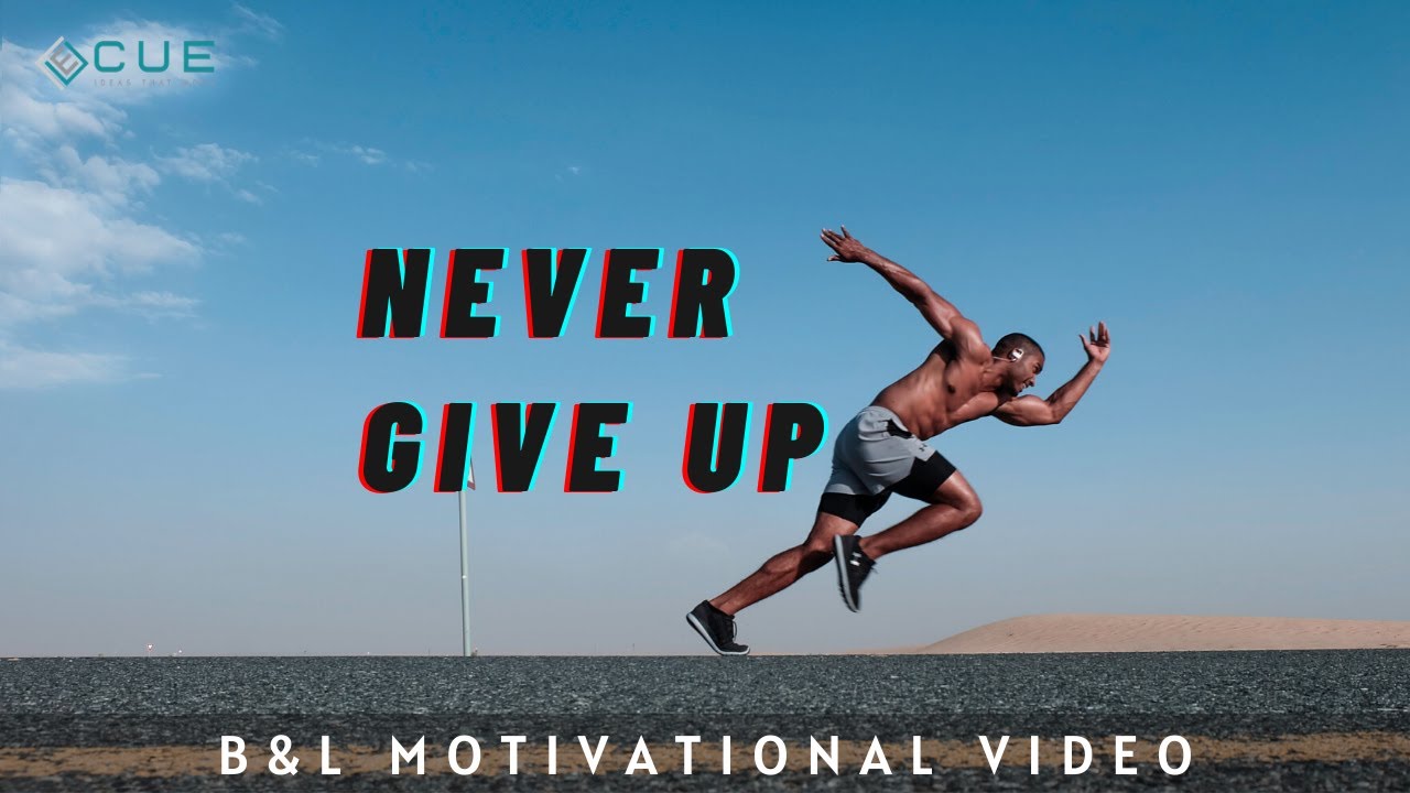 B&L Motivational Video I WATCH THIS BEFORE YOU GIVE UP - YouTube