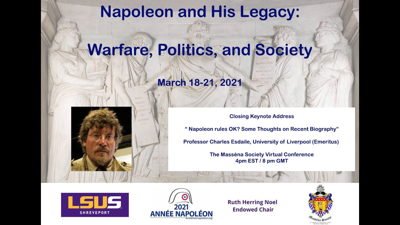 Prof. Charles Esdaile's Keynote Address, “Napoleon rules OK? Some ...