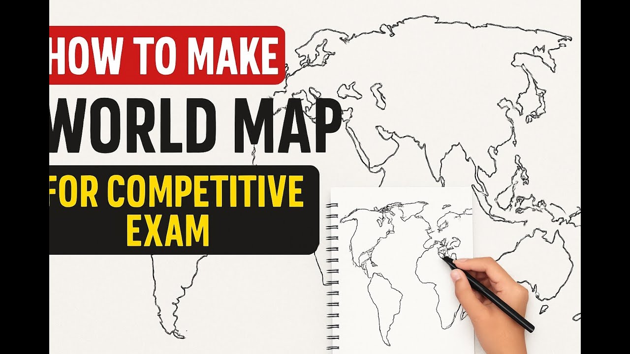🗺️ How to Make World Map for Competitive Exams | Easy & Effective Map ...