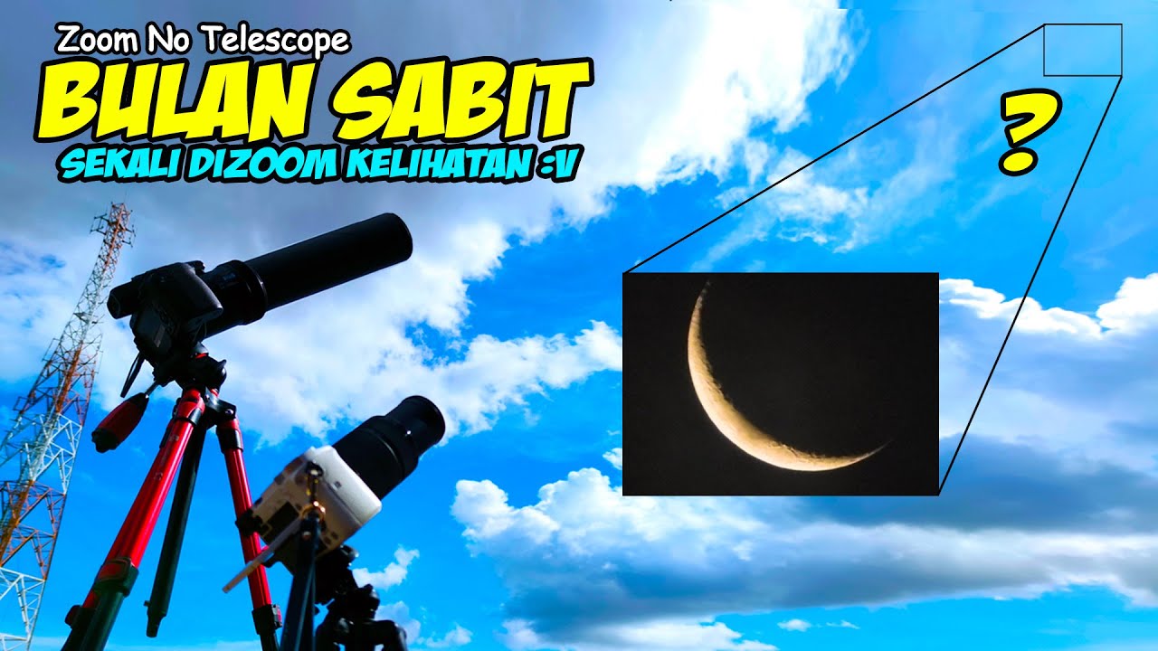 ZOOM BULAN SABIT DIBALIK AWAN 🌙 CRESCENT MOON BY P1000 NO TELESCOPE ...