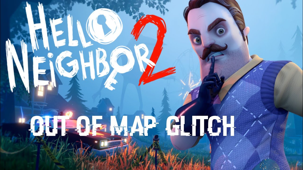 So kommt ihr Out of Map|Hello Neighbor 2 Glitch - YouTube