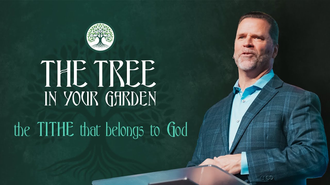 The Tree In Your Garden | The Tithe That Belongs to God | Pastor Gregg ...