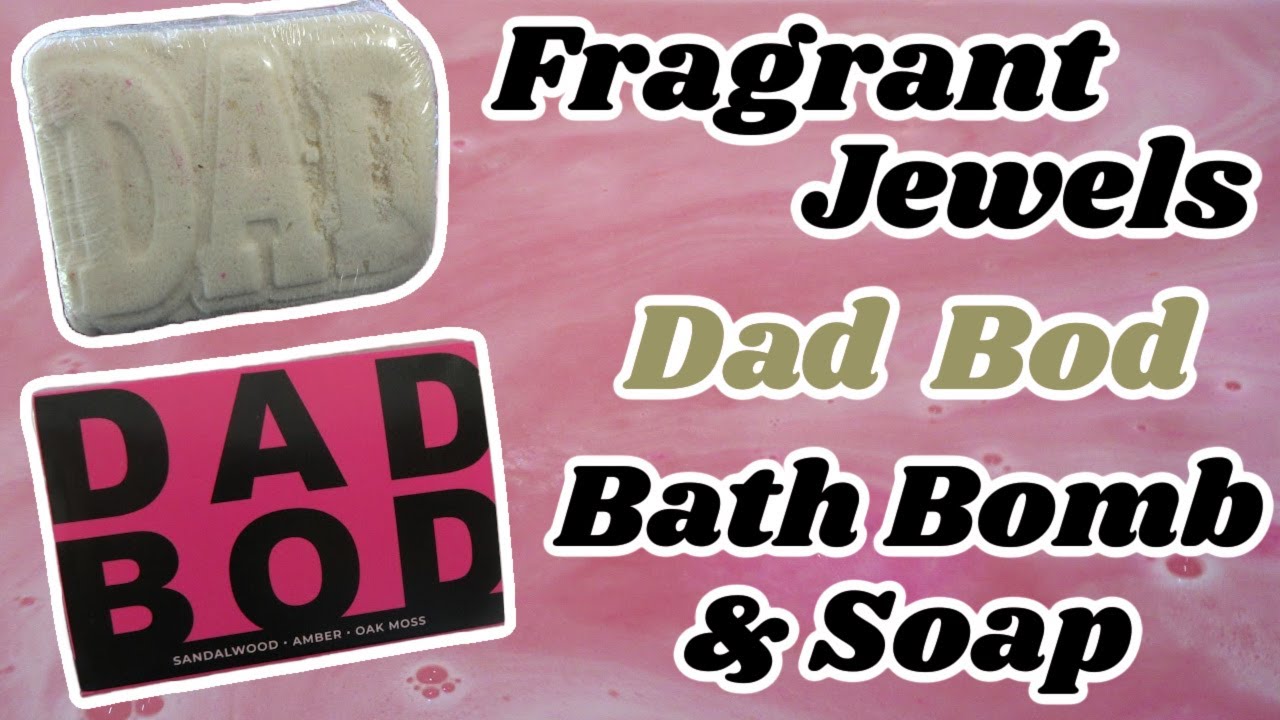 Dad Bod Soap & Bath Bomb | WARNING May Cause Bad Dad Jokes! - YouTube