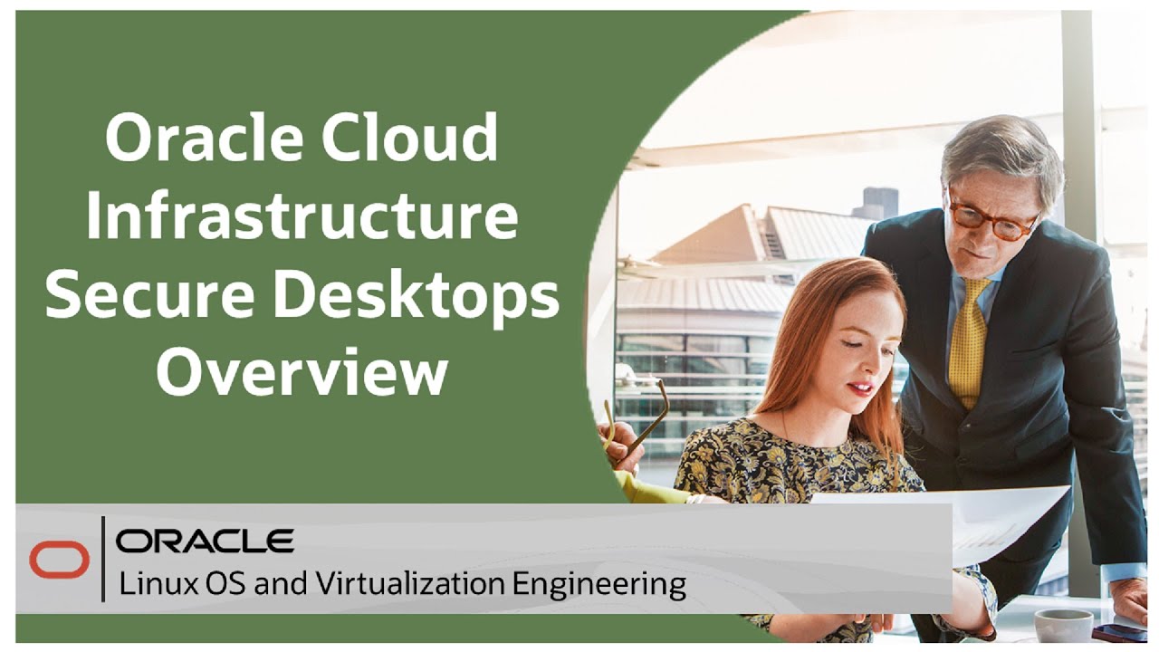 Oracle Cloud Infrastructure Secure Desktops Overview - YouTube