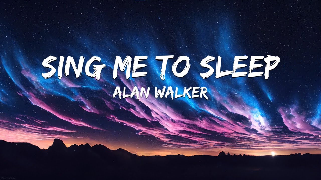 Alan Walker - Sing Me To Sleep (Lyrics) - YouTube