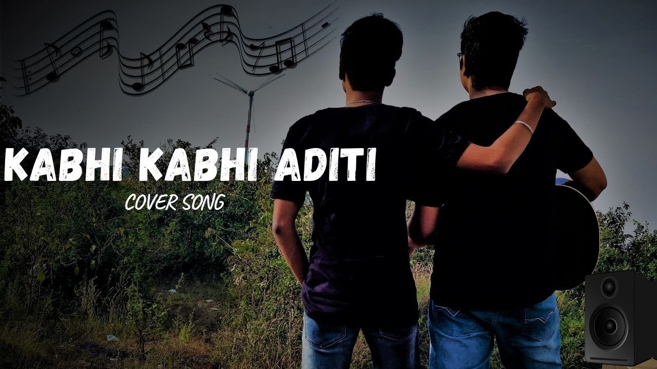 Kabhi Kabhi Aditi Cover Song | ft. Sudeep Dolleshwar | Anvit Hiremath ...