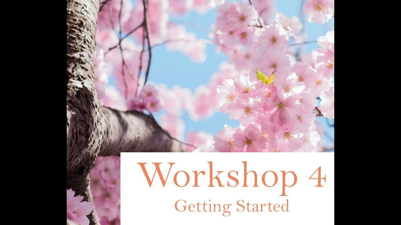 Workshop 4 Getting Started - YouTube