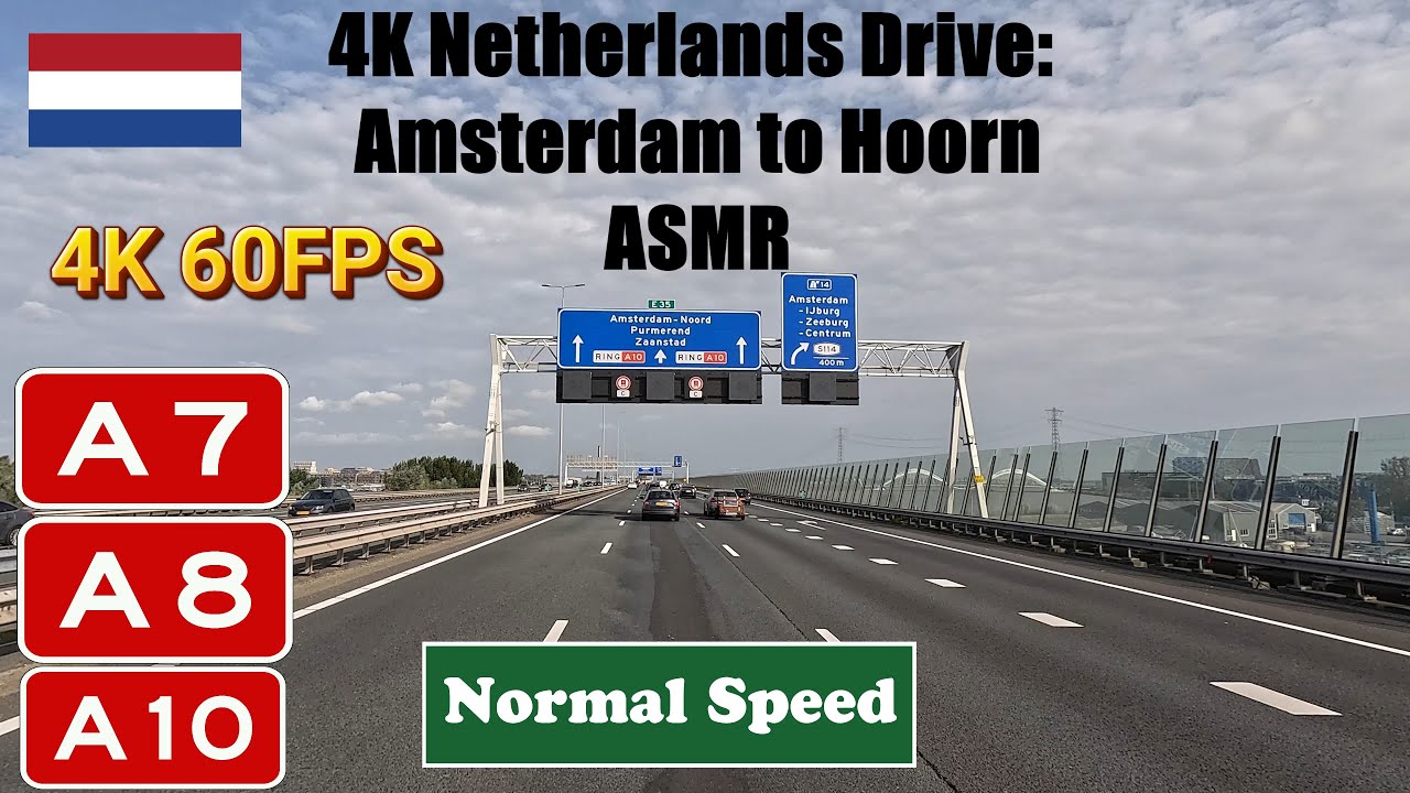 4K Netherlands Drive: Amsterdam to Hoorn ASMR. Motorway A10, A8 & A7 ...
