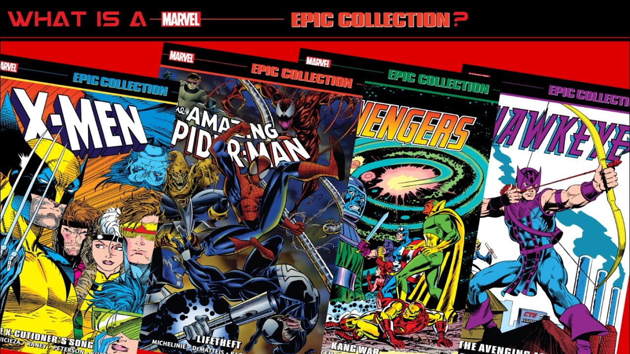 What are the MARVEL EPIC COLLECTIONS? | Spider-Than Comics - YouTube