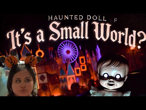 The Haunted Doll of ‘It’s a Small World’: Exploring Disney’s Creepiest ...