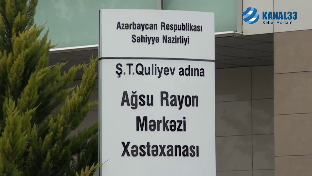 Agsu rayon Merkezi Xestexana - YouTube