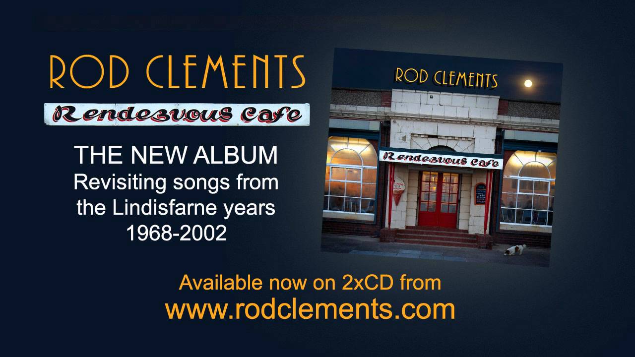 Rod Clements - Rendezvous Café - New CD revisiting songs from the ...