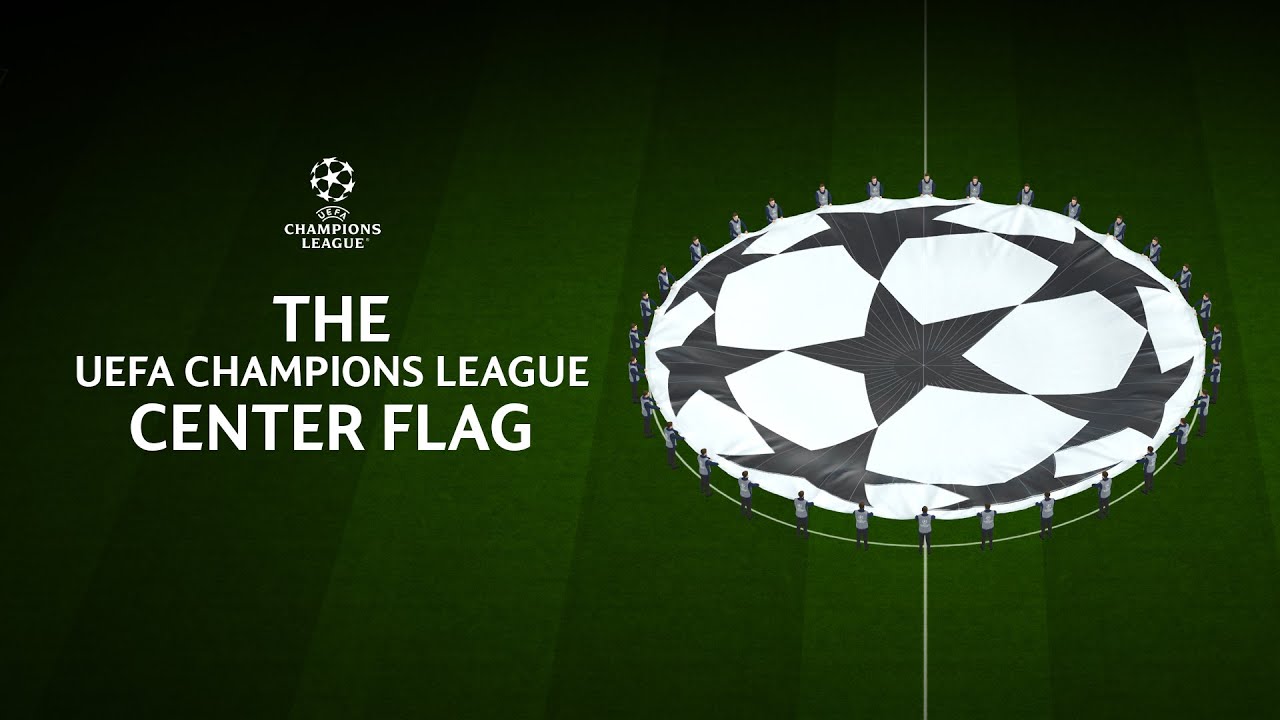 The UEFA Champions League Center Flag - YouTube