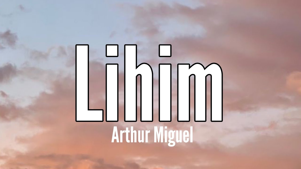 Arthur Miguel - Lihim [Lyrics] - YouTube