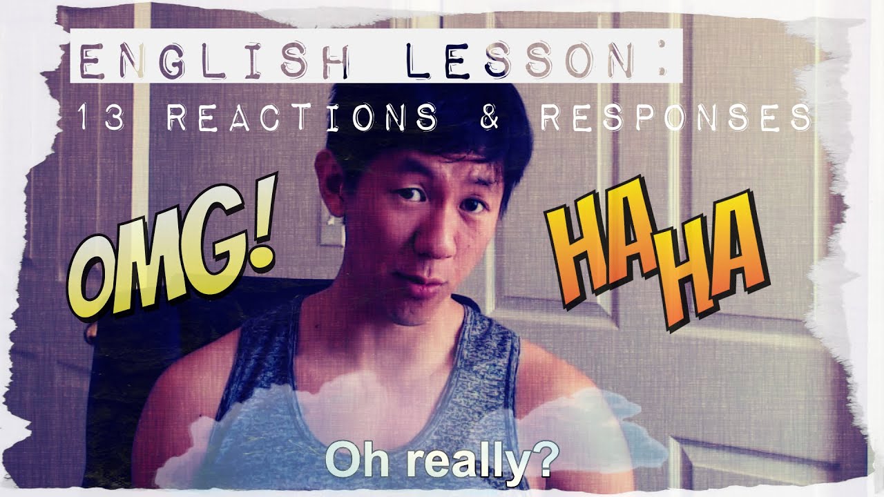 English Lesson: 13 Reactions & Responses | Speaking Conversational ...