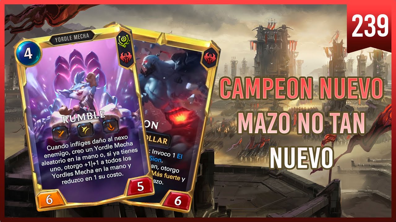 Legends of Runeterra #239 RUMBLE CAMPEON NUEVO Mazo NO Tan NUEVO - YouTube