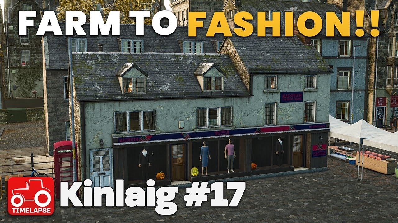 GOING INTO THE CLOTHING BUSSINESS!! Kinlaig FS25 Timelapse Farming ...