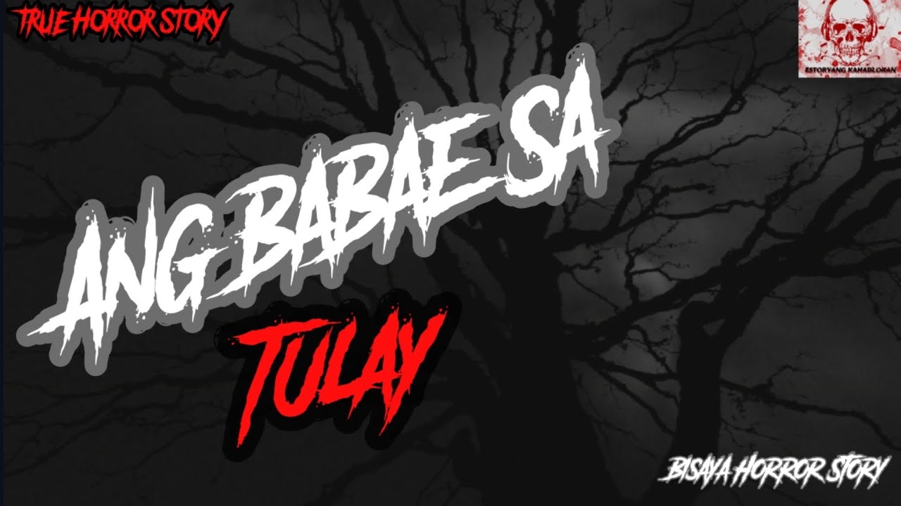 Ang Babae Sa Tulay Horror Story | Bisaya Horror Story | Estoryang ...