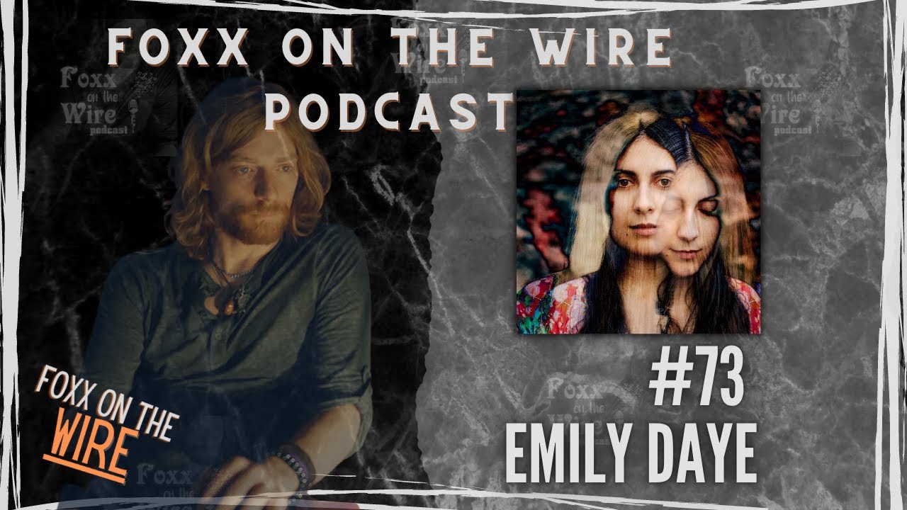 #73 Foxx on the Wire - Emily Daye - YouTube