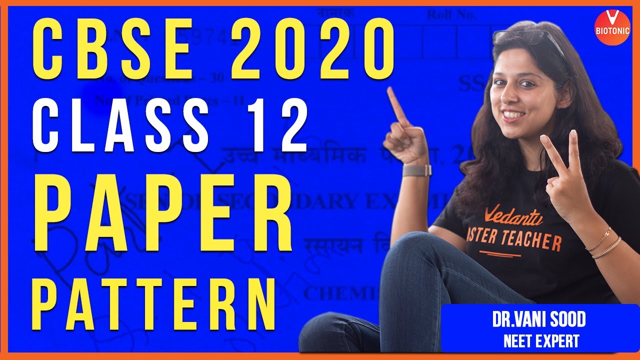 CBSE BOARD EXAM 2020 CLASS 12 PAPER PATTERN | Big Changes in CBSE ...