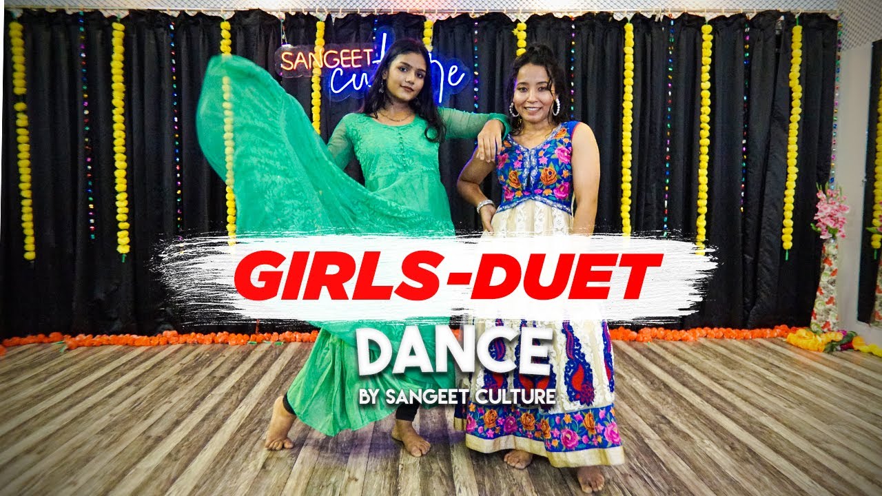 Girls Duet | Sangeet Dance | Sangeet Culture - YouTube