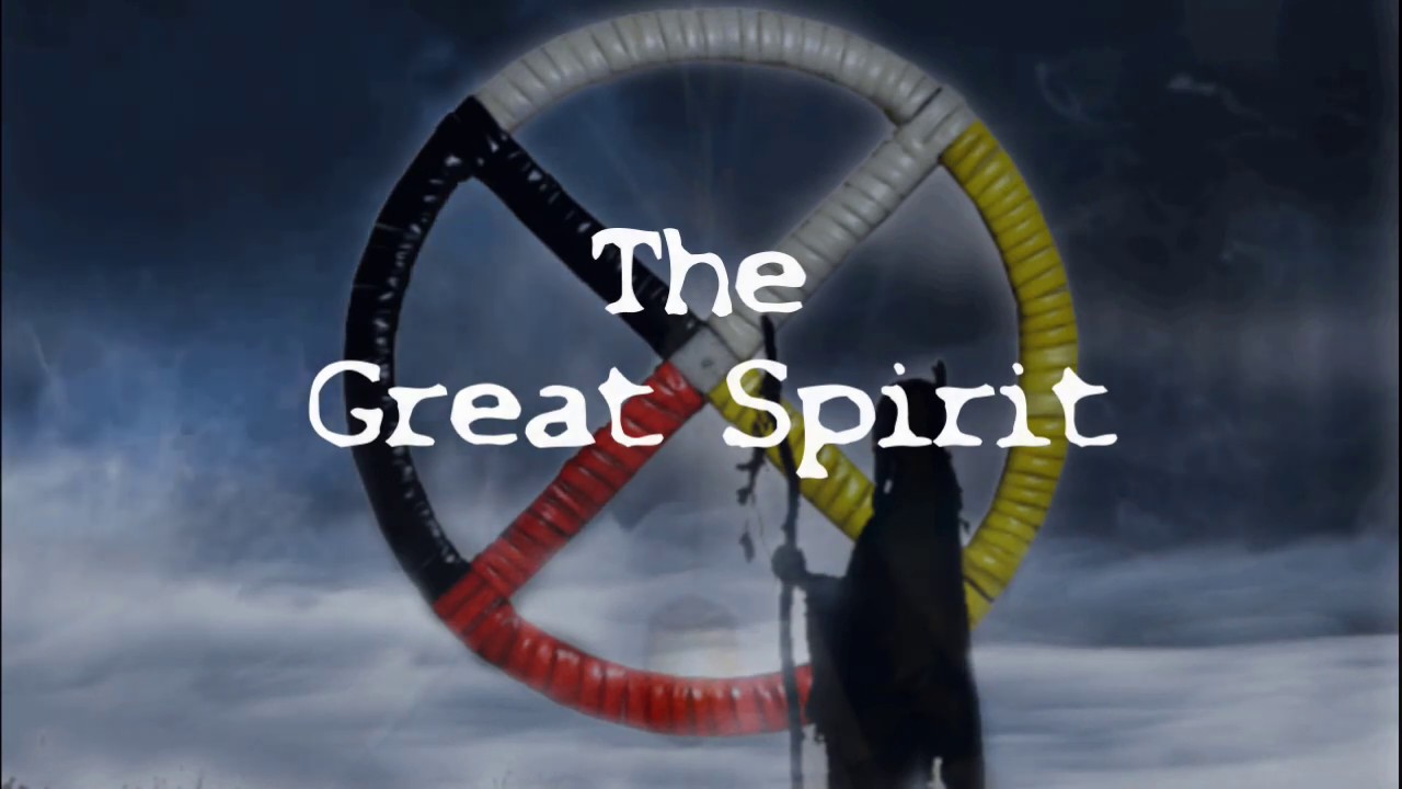 The Great Spirit - YouTube