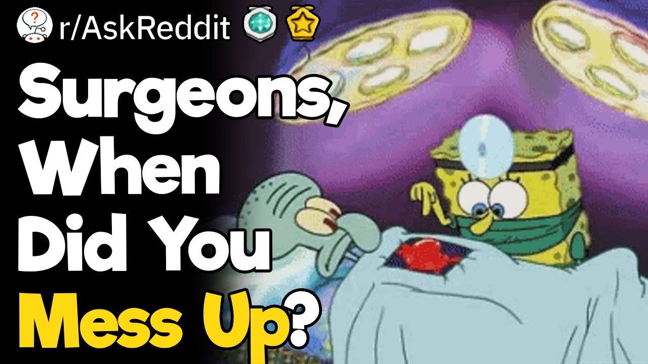 Surgeons, When Did You Mess Up? - YouTube
