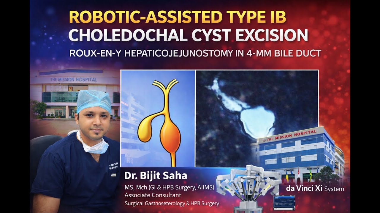 ROBOTIC-ASSISTED TYPE IB CHOLEDOCHAL CYST EXCISION WITH ROUX-EN-Y ...