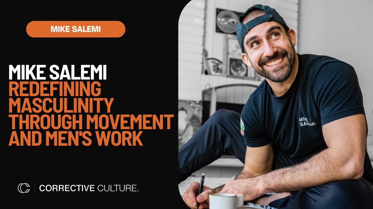 Mike Salemi - Redefining Masculinity Through Movement and Men's Work - YouTube