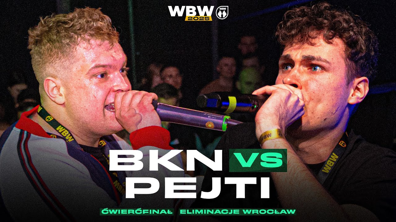 PEJTI 🆚 BKN 🎤 WBW 2025 el. Wrocław (Ćwierćfinał) - YouTube