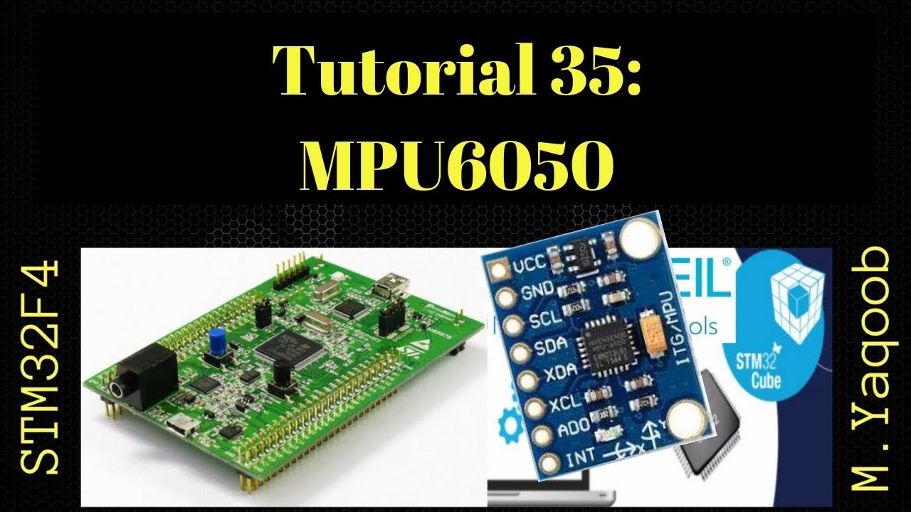 Stm32f4 Discovery Board Keil 5 Ide With Cubemx Tutorial 35 Mpu6050 Imu Module Youtube