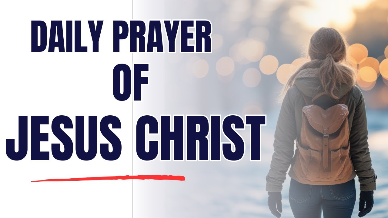 "Powerful Daily Prayer of Jesus Christ | Daily Blessings & Protection ...