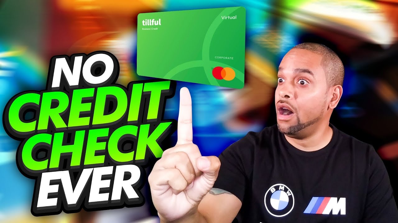 Absolutely No CREDIT Check Business Credit Card APPROVAL With Tillful ...