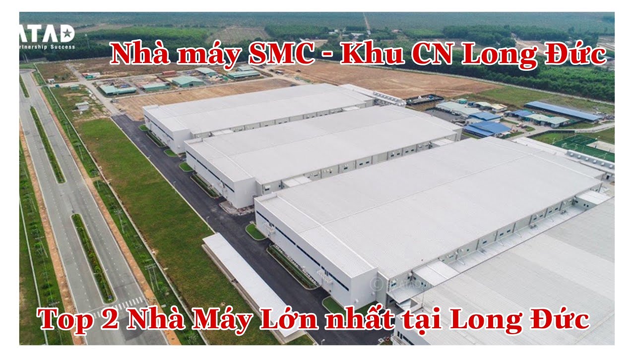 Nhà Máy SMC - Khu Công Nghiệp Long Đức - Đồng Nai - YouTube