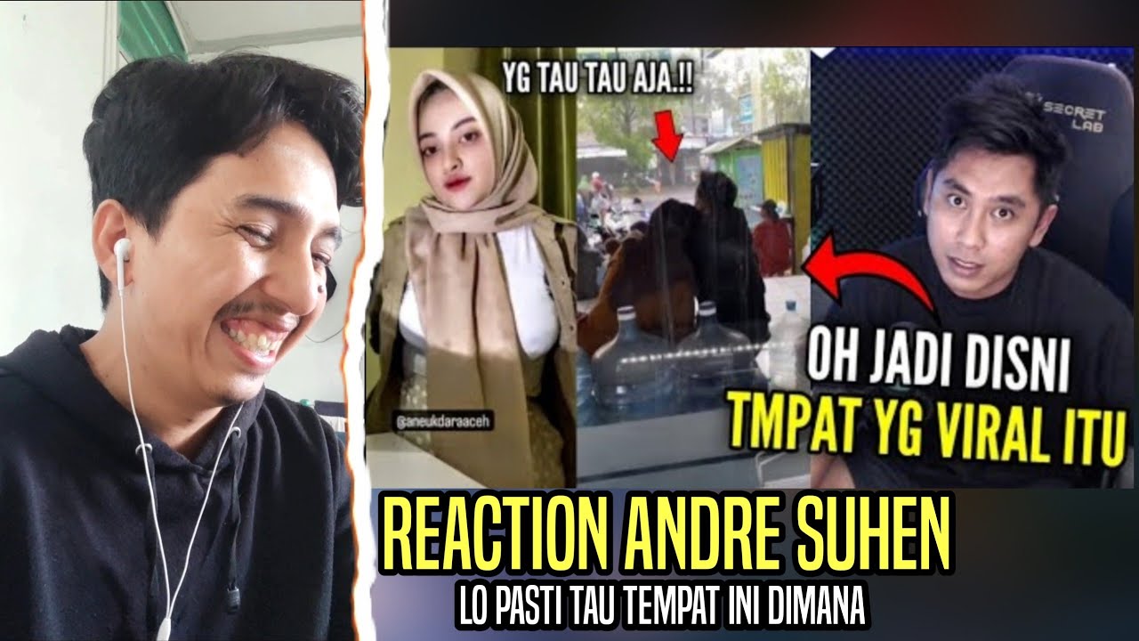 REACTION ANDRE SUHEN ‼️ TEMPAT YANG LAGI VIRAL |REACT MEME LUCU - YouTube