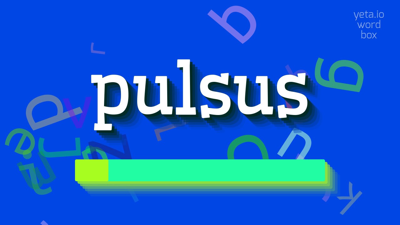 How to say "pulsus"! (High Quality Voices) - YouTube