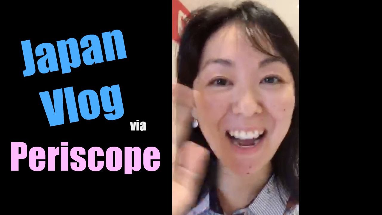 Japan Vlog via Periscope | #japanvlog - YouTube