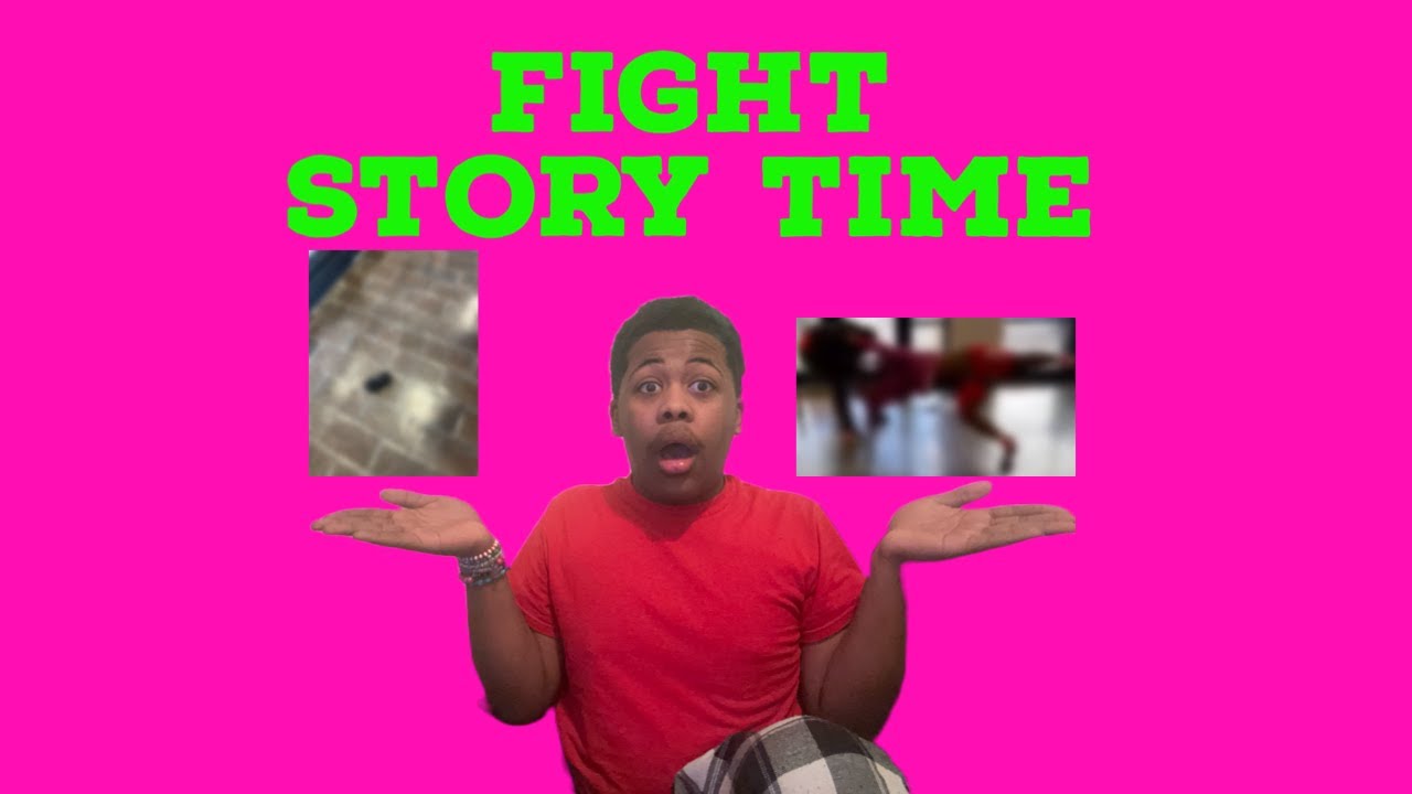 Fight story time - YouTube