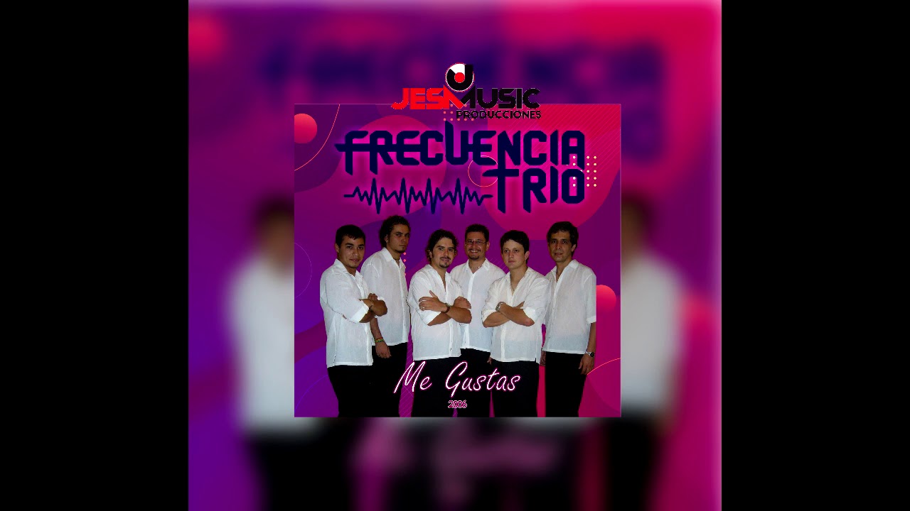 Me gustas - Frecuencia Trio - YouTube