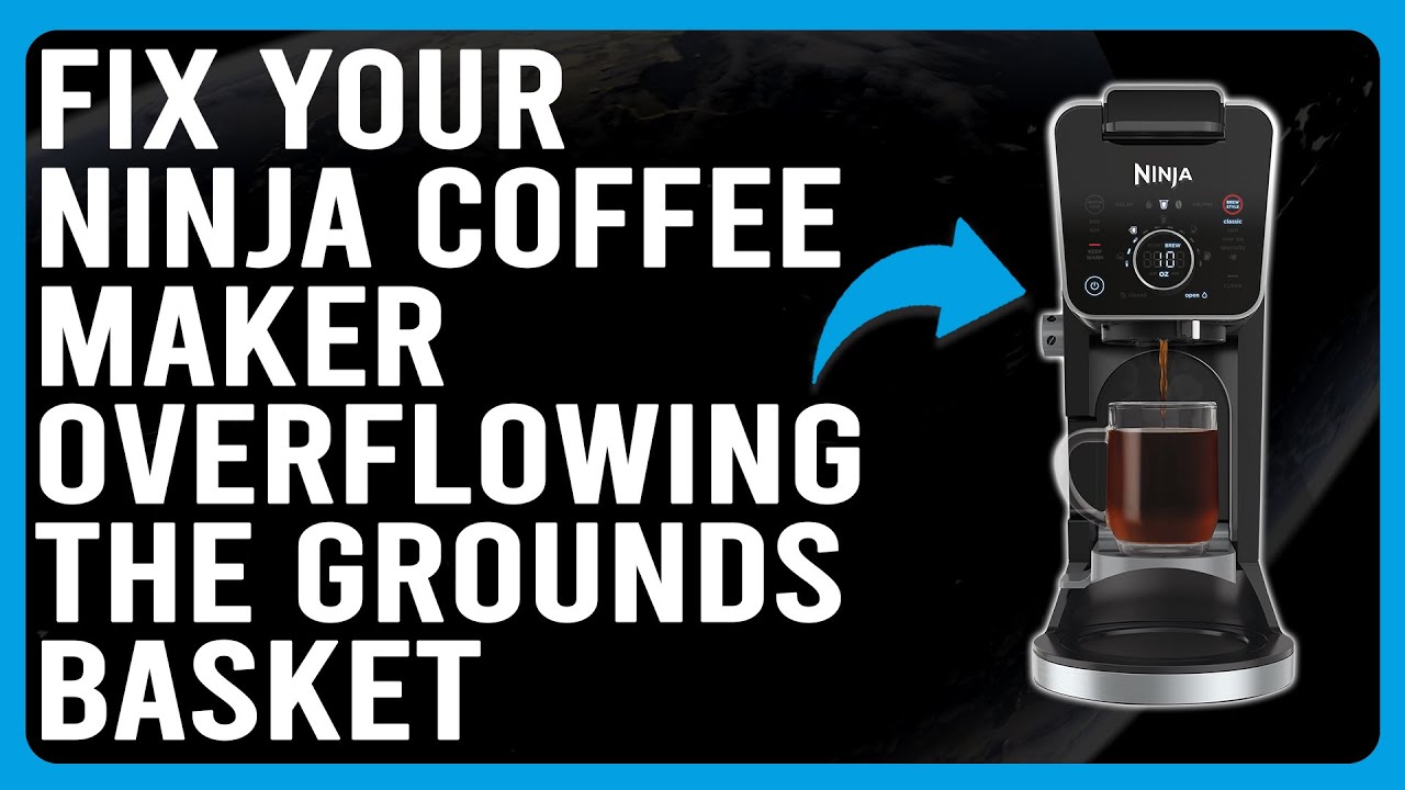 How To Fix Ninja Coffee Maker Overflowing The Ground Basket ...