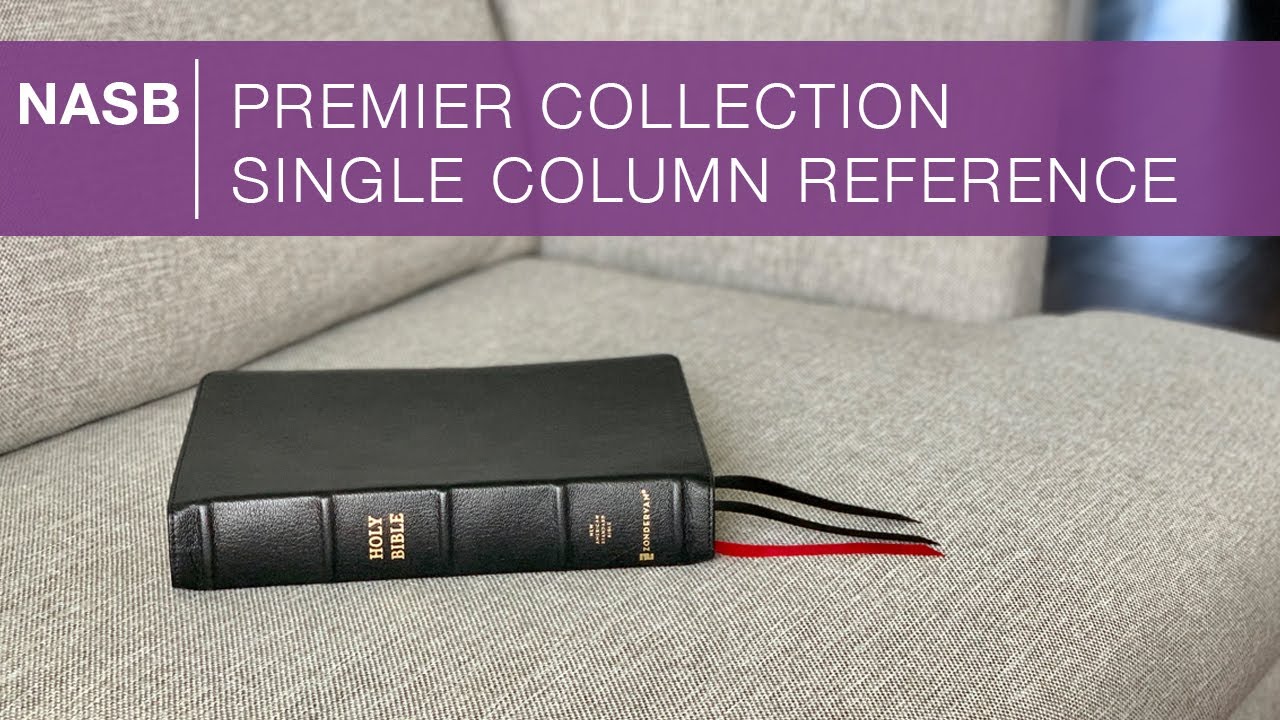 Premier Collection NASB Single Column Reference Bible – Review - YouTube